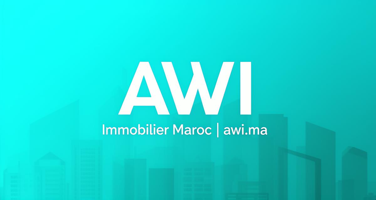 AWI - Immobilier Maroc | Achat Vente Location Appartements Villas | شقق ...